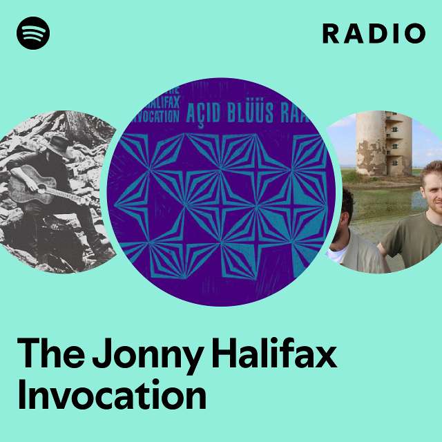 The Jonny Halifax Invocation Radio - playlist by Spotify | Spotify