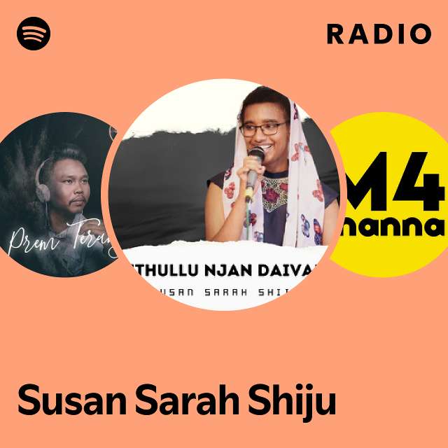 Susan Sarah Shiju Radio - playlist by Spotify | Spotify