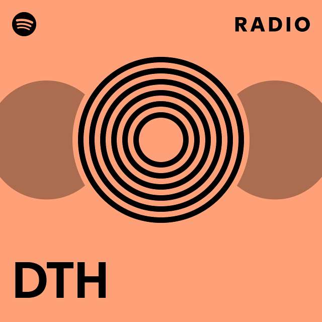 DTH Radio - playlist by Spotify | Spotify