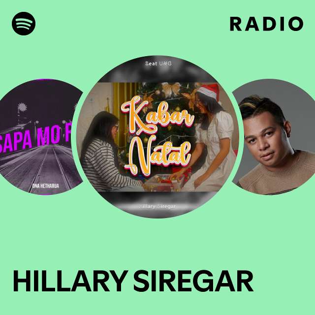 HILLARY SIREGAR Radio - playlist by Spotify | Spotify