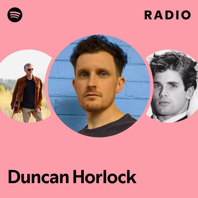 Duncan Horlock Radio - playlist by Spotify | Spotify