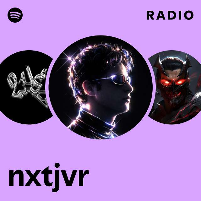 nxtjvr Radio - playlist by Spotify | Spotify