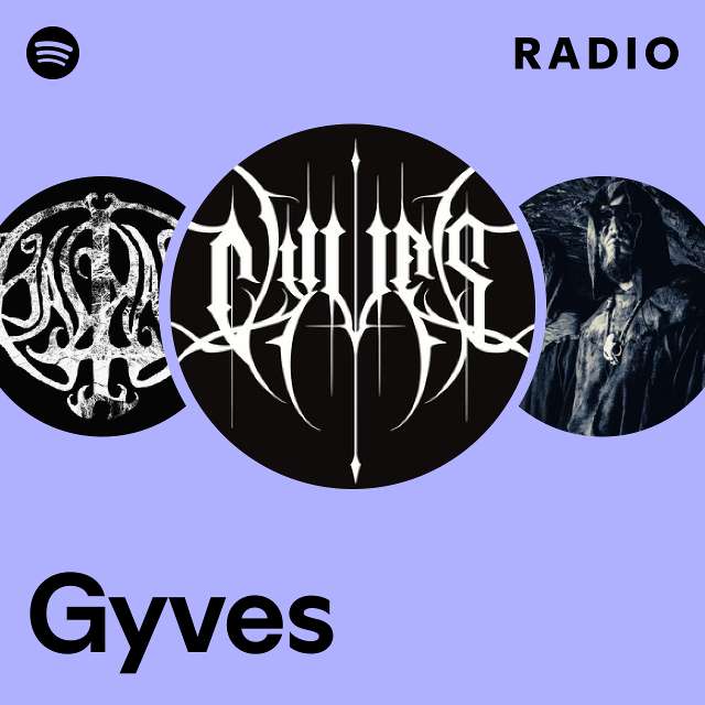 Gyves Radio - playlist by Spotify | Spotify