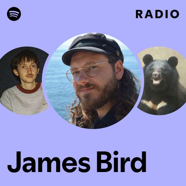 James Bird Radio - playlist by Spotify | Spotify