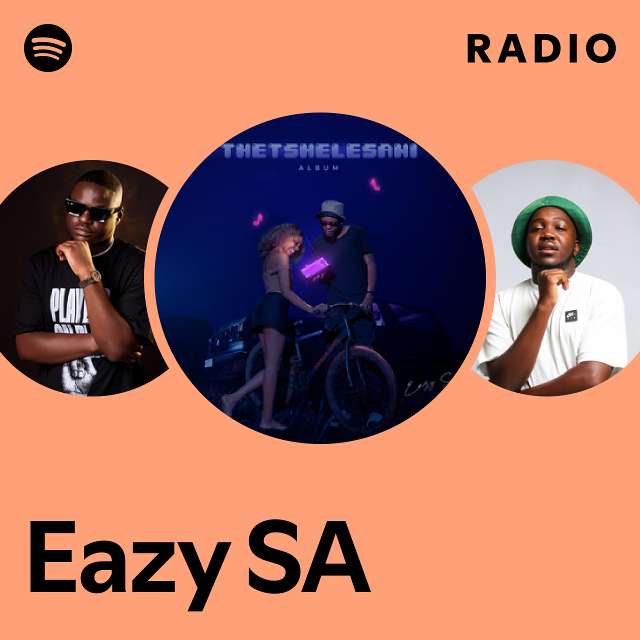 Eazy SA Radio - playlist by Spotify | Spotify