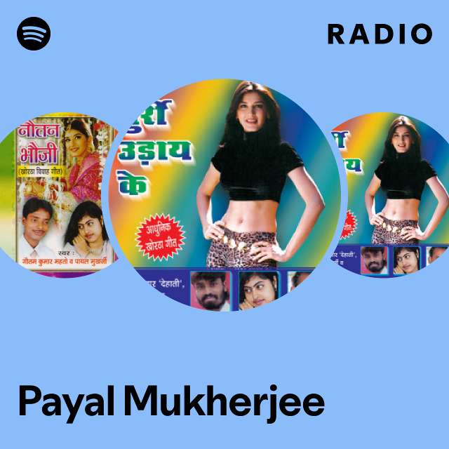 Payal Mukherjee Radio - playlist by Spotify | Spotify
