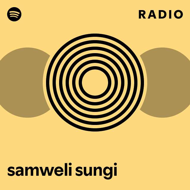 samweli sungi Radio - playlist by Spotify | Spotify