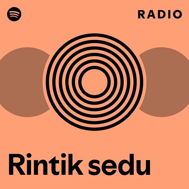 Rintik sedu Radio - playlist by Spotify | Spotify