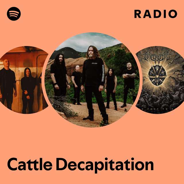 Cattle Decapitation Radio - playlist by Spotify | Spotify