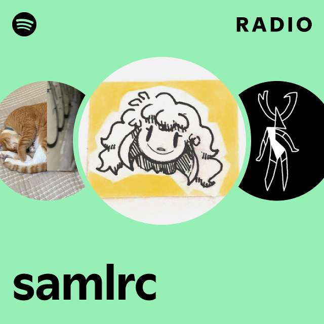 samlrc Radio - playlist by Spotify | Spotify