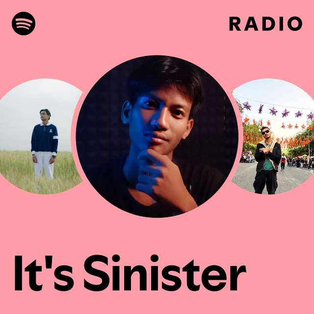 It's Sinister Radio - playlist by Spotify | Spotify