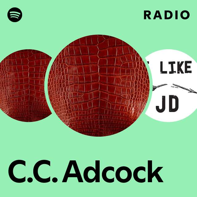 C.C. Adcock Radio - playlist by Spotify | Spotify