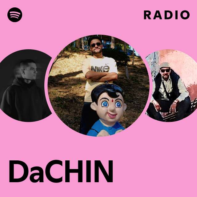 DaCHIN Radio - playlist by Spotify | Spotify