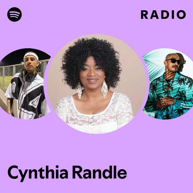 Cynthia Randle Radio - playlist by Spotify | Spotify