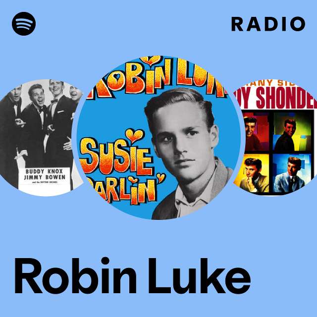 Robin Luke Radio - playlist by Spotify | Spotify