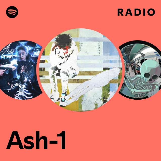 Ash-1 Radio - playlist by Spotify | Spotify