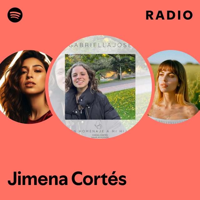 Jimena Cortés Radio - playlist by Spotify | Spotify
