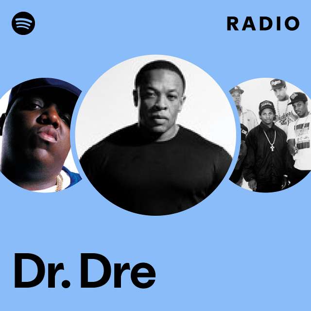 Dr. Dre Radio - playlist by Spotify | Spotify