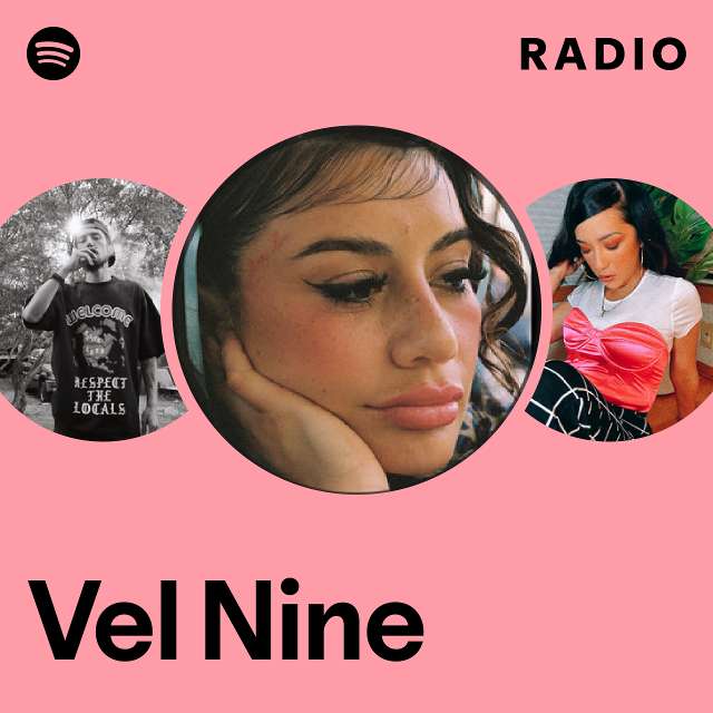 Vel Nine Radio - playlist by Spotify | Spotify