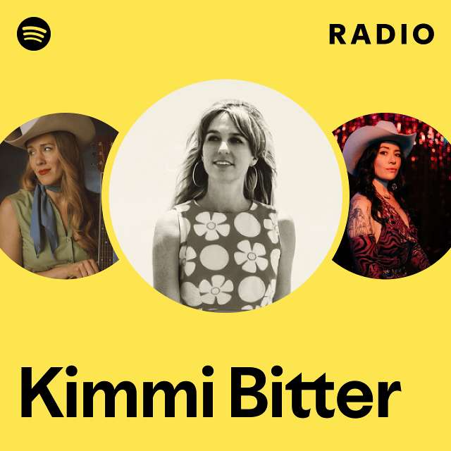 Kimmi Bitter Radio - playlist by Spotify | Spotify