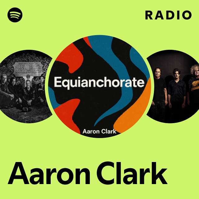 Aaron Clark Radio - playlist by Spotify | Spotify