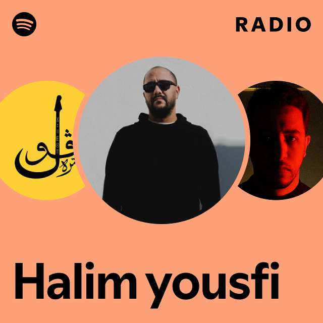 Halim yousfi Radio - playlist by Spotify | Spotify