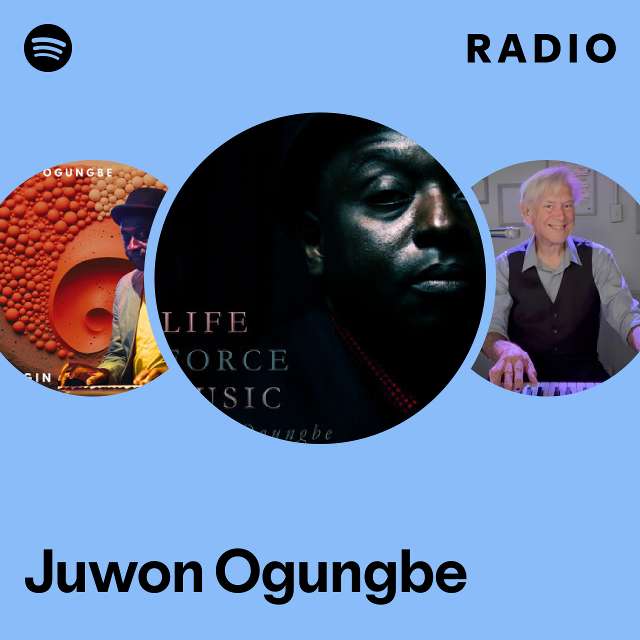 Juwon Ogungbe Radio - playlist by Spotify | Spotify