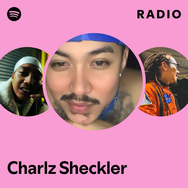 Charlz Sheckler Radio - playlist by Spotify | Spotify