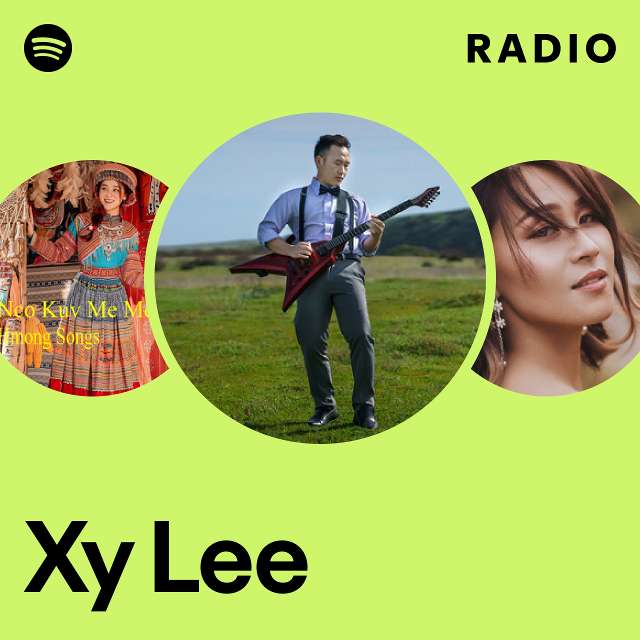 Xy Lee Radio - playlist by Spotify | Spotify