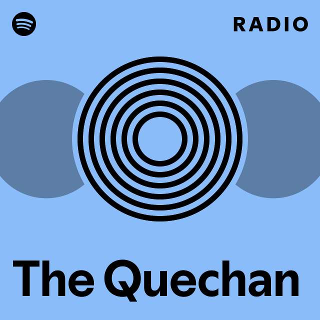 The Quechan Radio - playlist by Spotify | Spotify