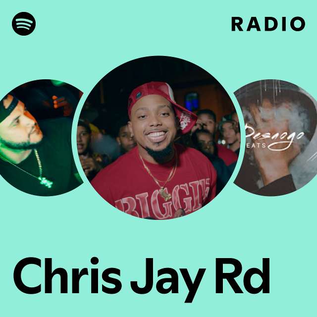 Chris Jay Rd Radio - playlist by Spotify | Spotify