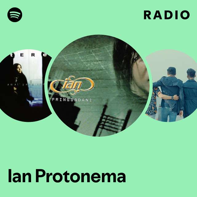 Ian Protonema Radio - playlist by Spotify | Spotify