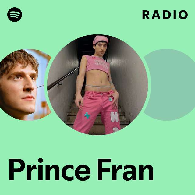 Prince Fran Radio - playlist by Spotify | Spotify