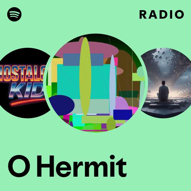 O Hermit Radio - playlist by Spotify | Spotify
