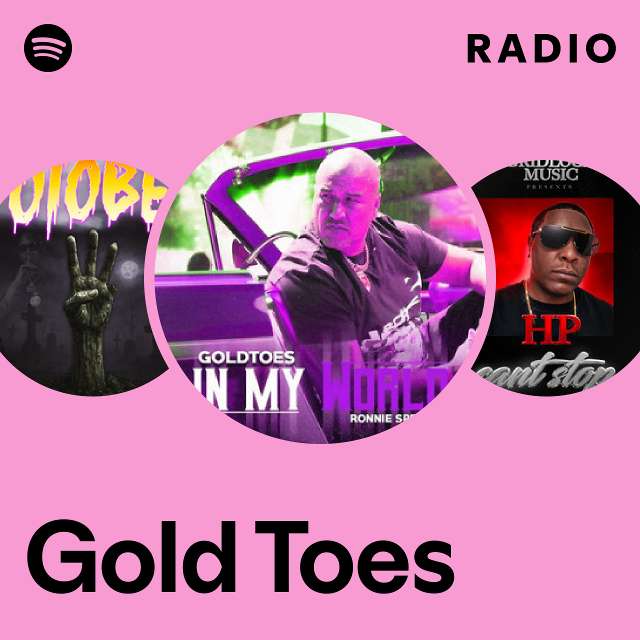 Gold Toes Radio - playlist by Spotify | Spotify