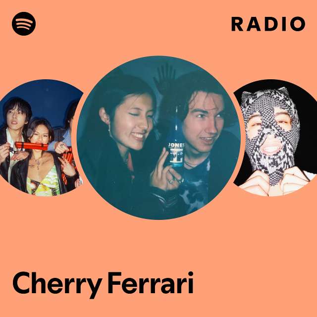 Cherry Ferrari Radio - playlist by Spotify | Spotify