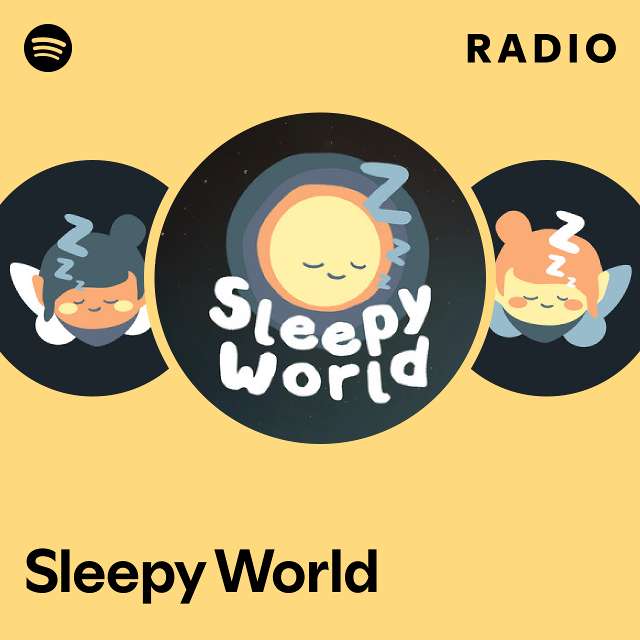 Sleepy World Radio - playlist by Spotify | Spotify
