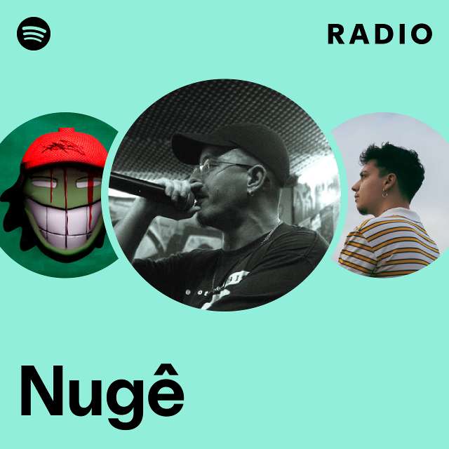 Nugê Radio - playlist by Spotify | Spotify