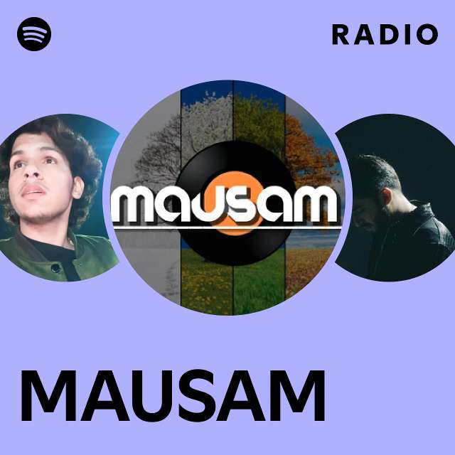 MAUSAM Radio - playlist by Spotify | Spotify