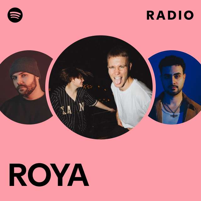 ROYA Radio - playlist by Spotify | Spotify