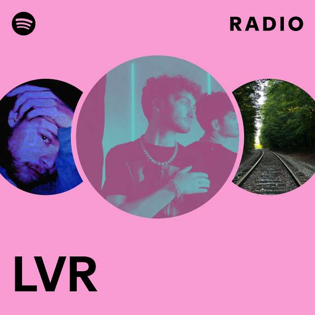LVR Radio - playlist by Spotify | Spotify