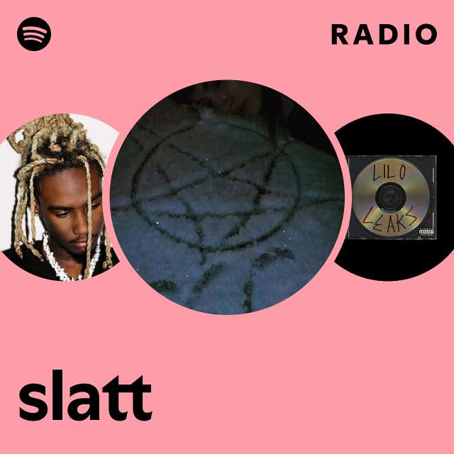 slatt Radio - playlist by Spotify | Spotify