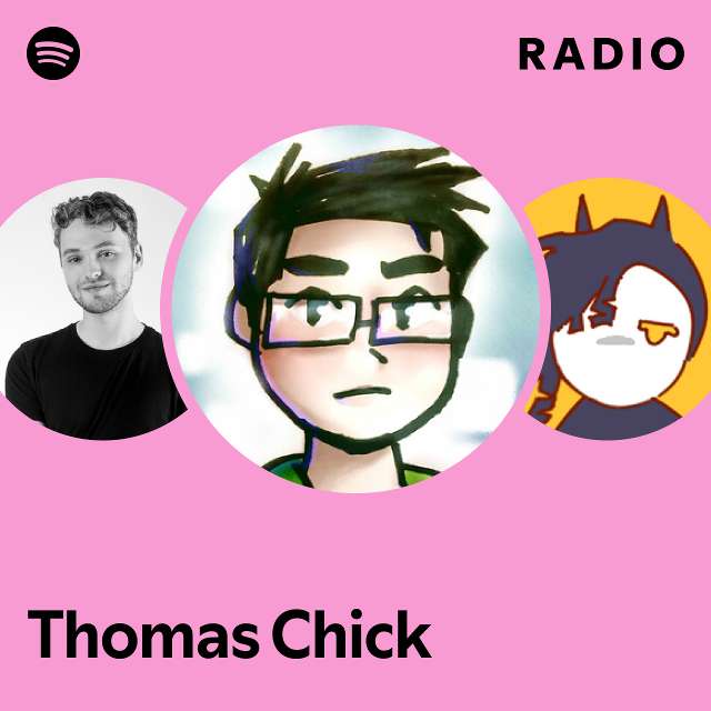 Thomas Chick Radio - playlist by Spotify | Spotify