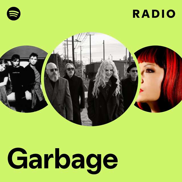 Garbage Radio - playlist by Spotify | Spotify