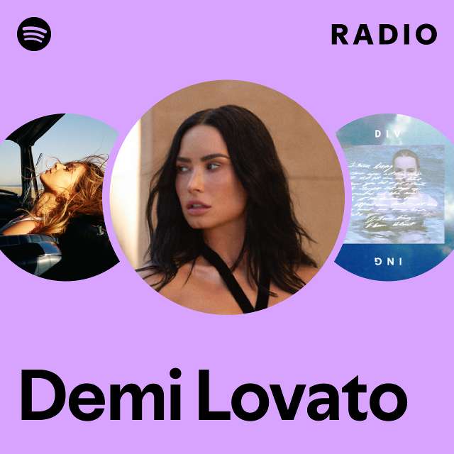 Demi Lovato Radio - playlist by Spotify | Spotify