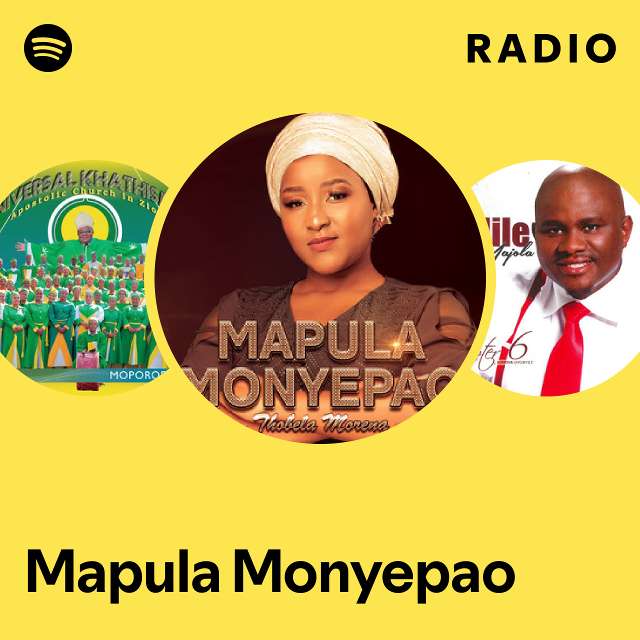 Mapula Monyepao Radio - playlist by Spotify | Spotify