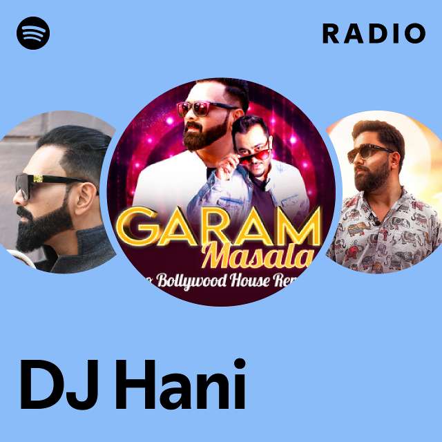 DJ Hani Radio - playlist by Spotify | Spotify
