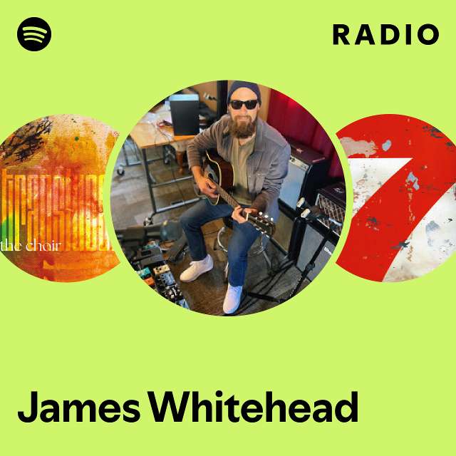James Whitehead Radio - playlist by Spotify | Spotify