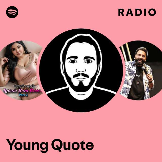 Young Quote Radio - playlist by Spotify | Spotify