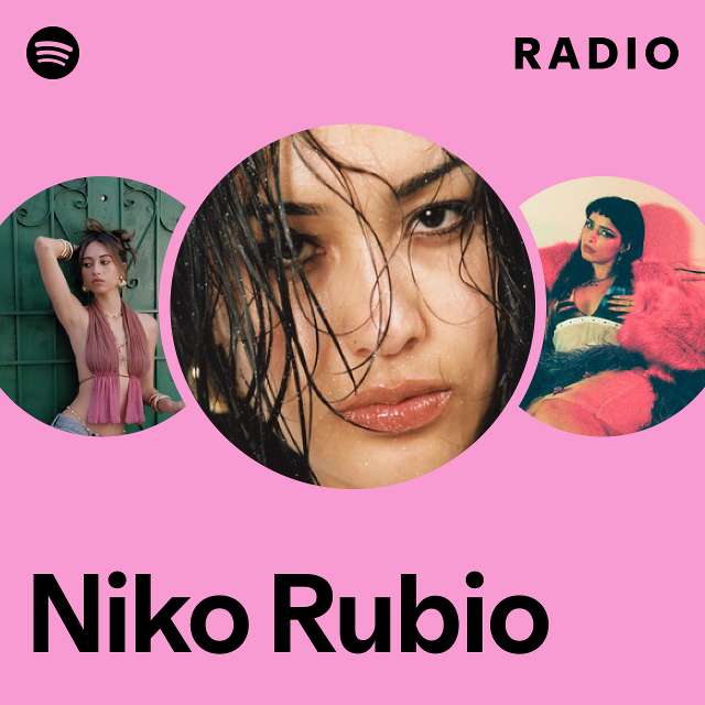 Niko Rubio Radio - playlist by Spotify | Spotify